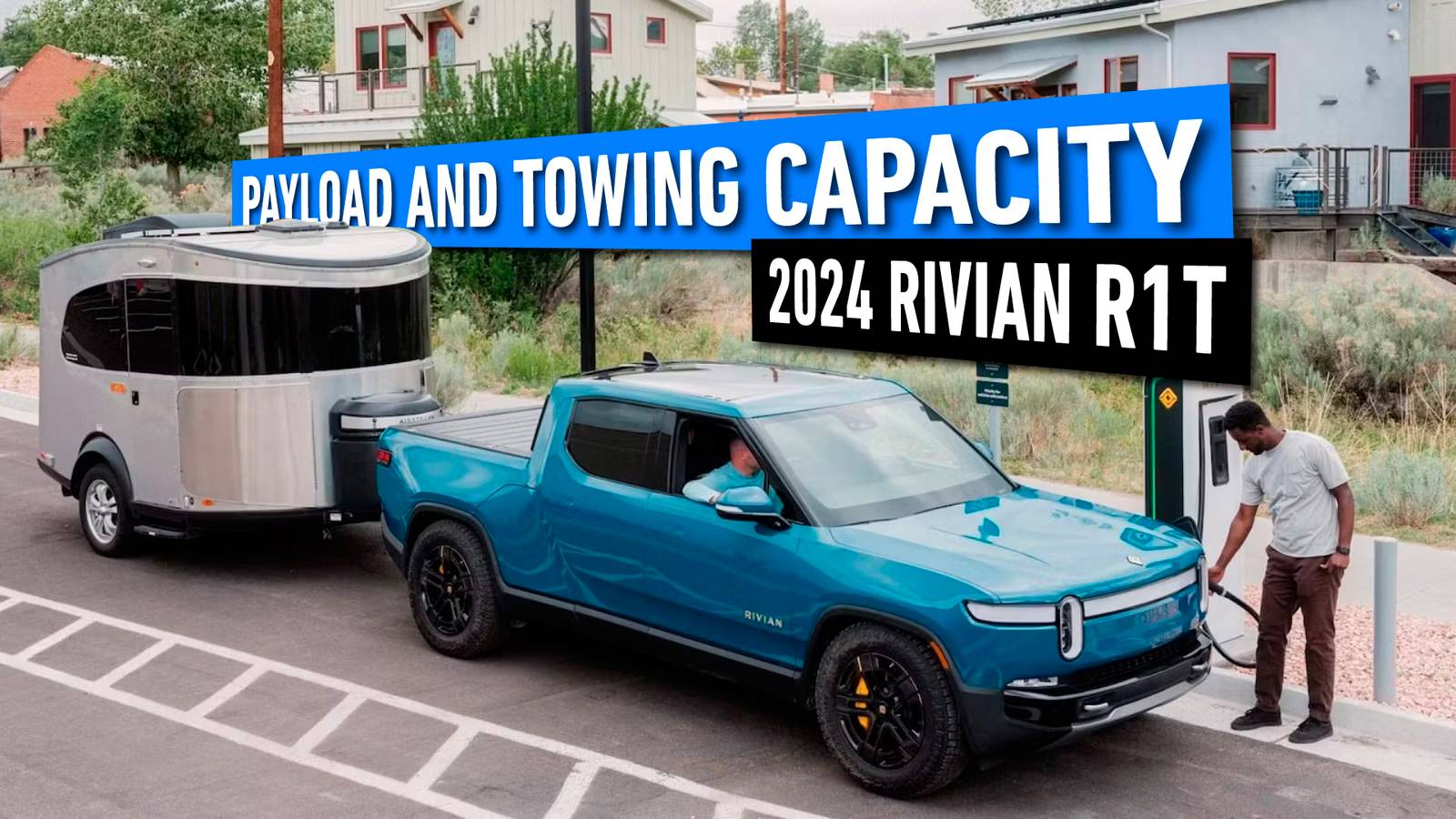 2024 Rivian R1T Payload And Towing Capacity: What You Need To Know