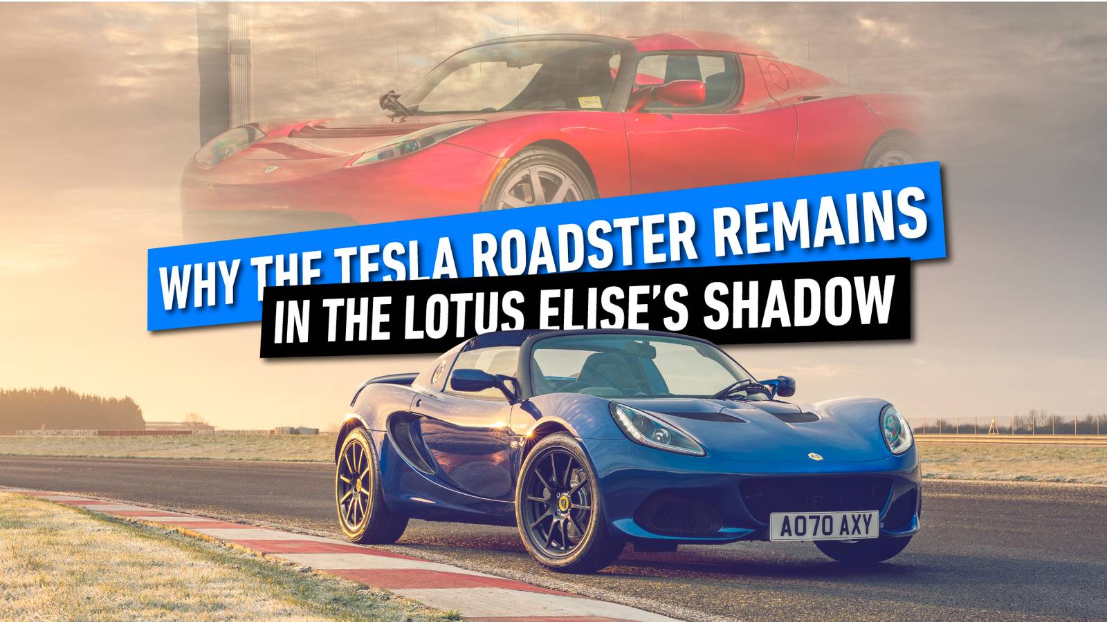 Why The Tesla Roadster Remains In The Lotus Elise’s Shadow Even Today