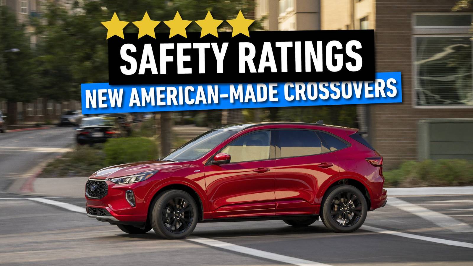 10 New American-Made Crossovers With Five-Star Safety Ratings