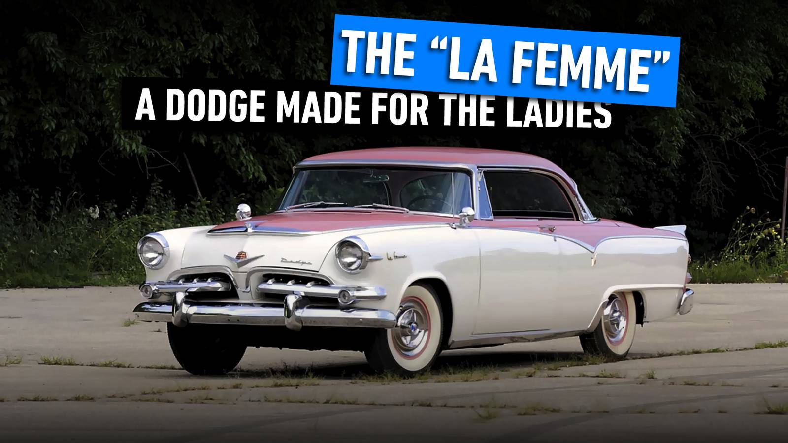 The Time Dodge Made One For The Ladies: Meet The Dodge La Femme