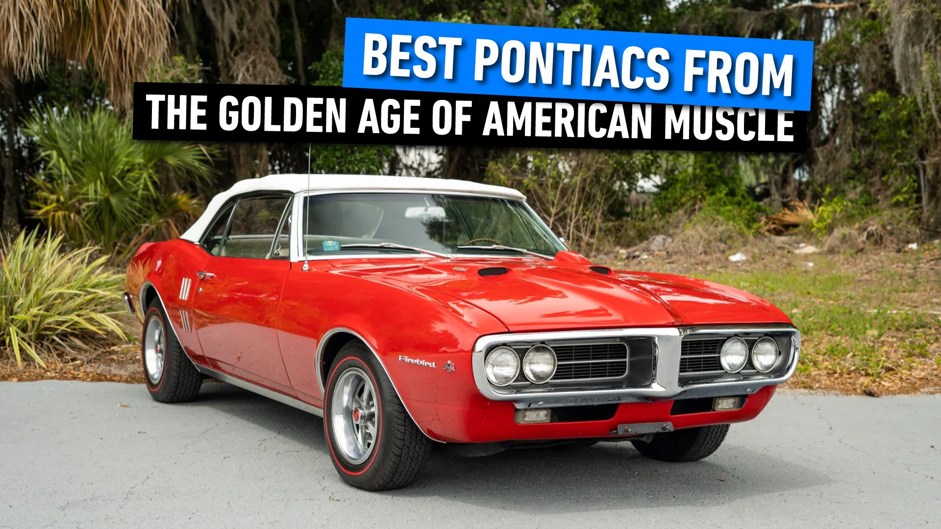 The Epic Legacy Left Behind By One Of Pontiac's Greatest Muscle Cars