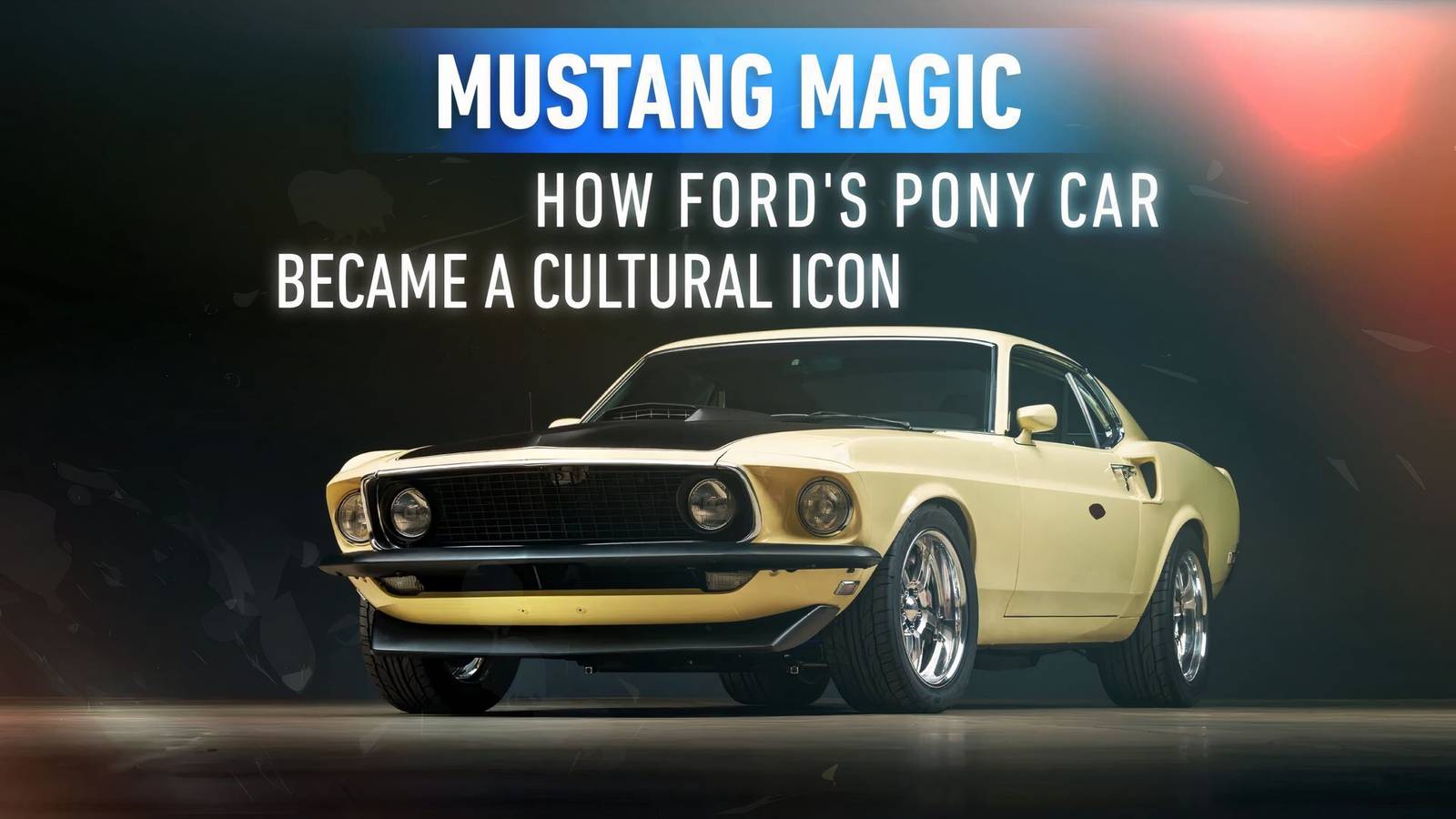 Mustang Magic: How Ford's Pony Car Became A Cultural Icon