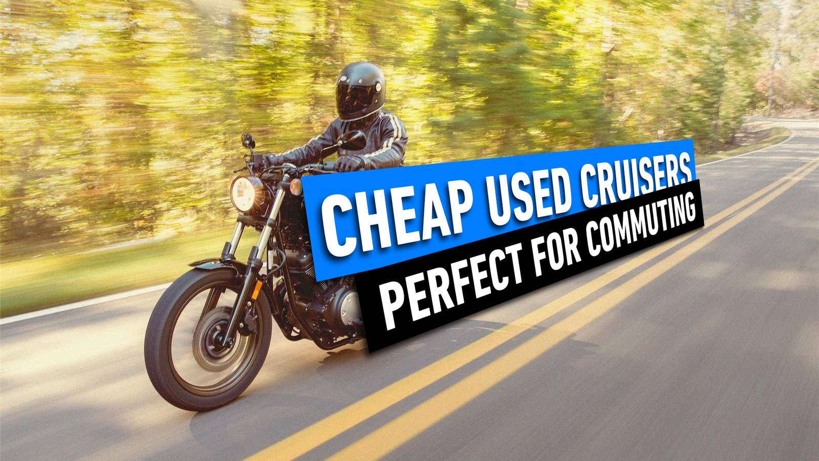 10 Cheap Used Cruisers Perfect For Commuting