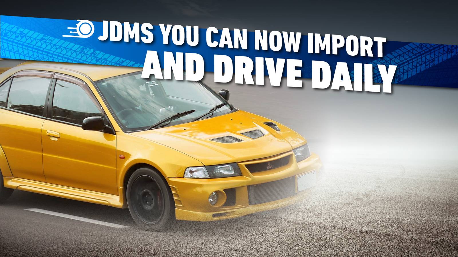 10 JDM Legends You Can Import And Daily Drive In 2025