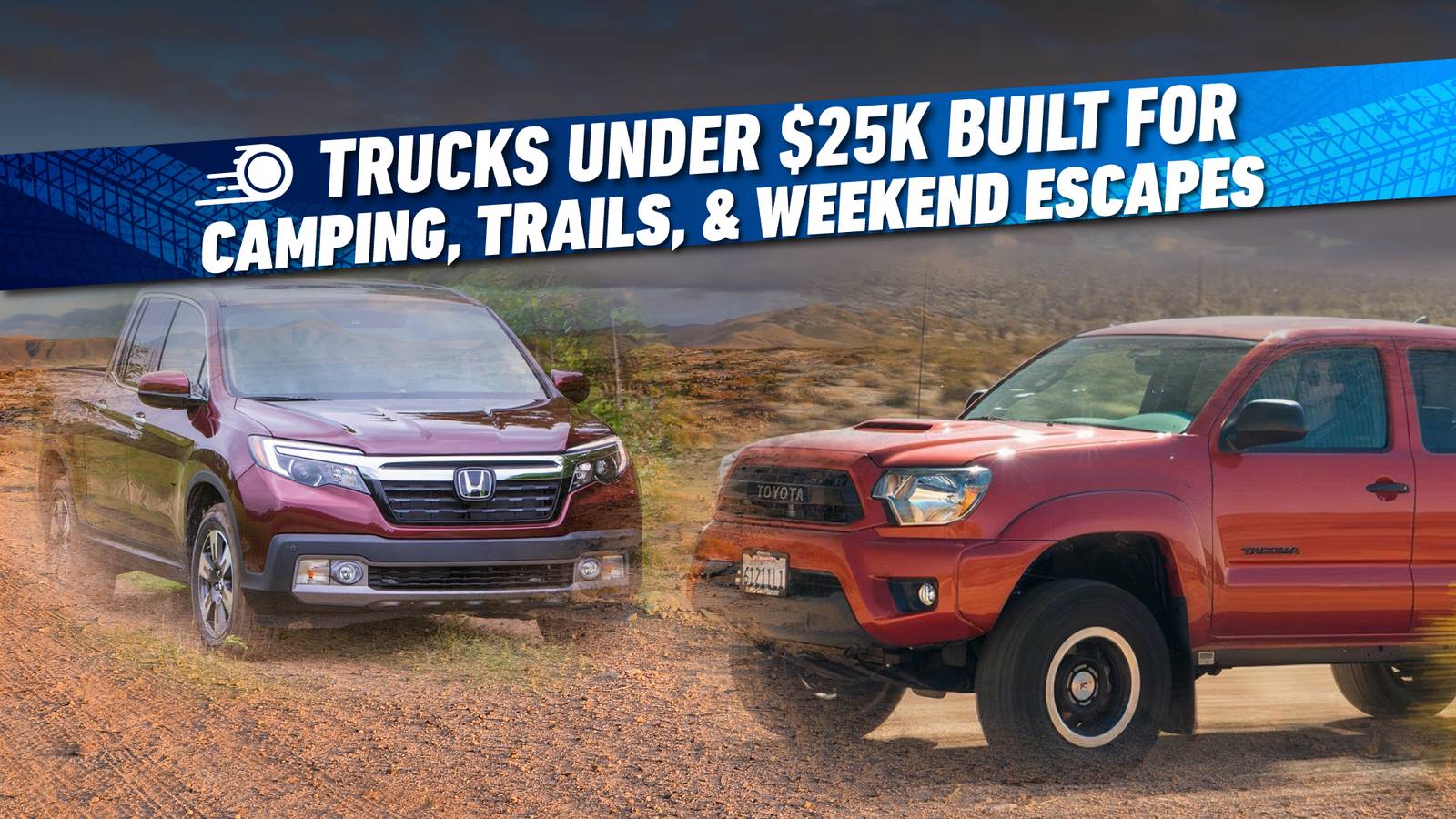 Trucks Under $25,000 Built For Camping, Trails, And Weekend Escapes