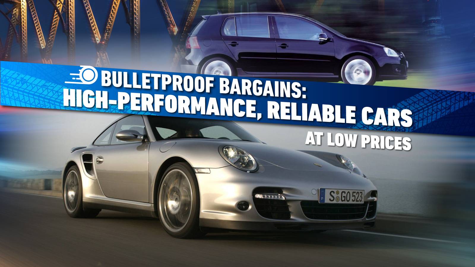 Bulletproof Bargains: High-Performance, Reliable Cars At Low Prices