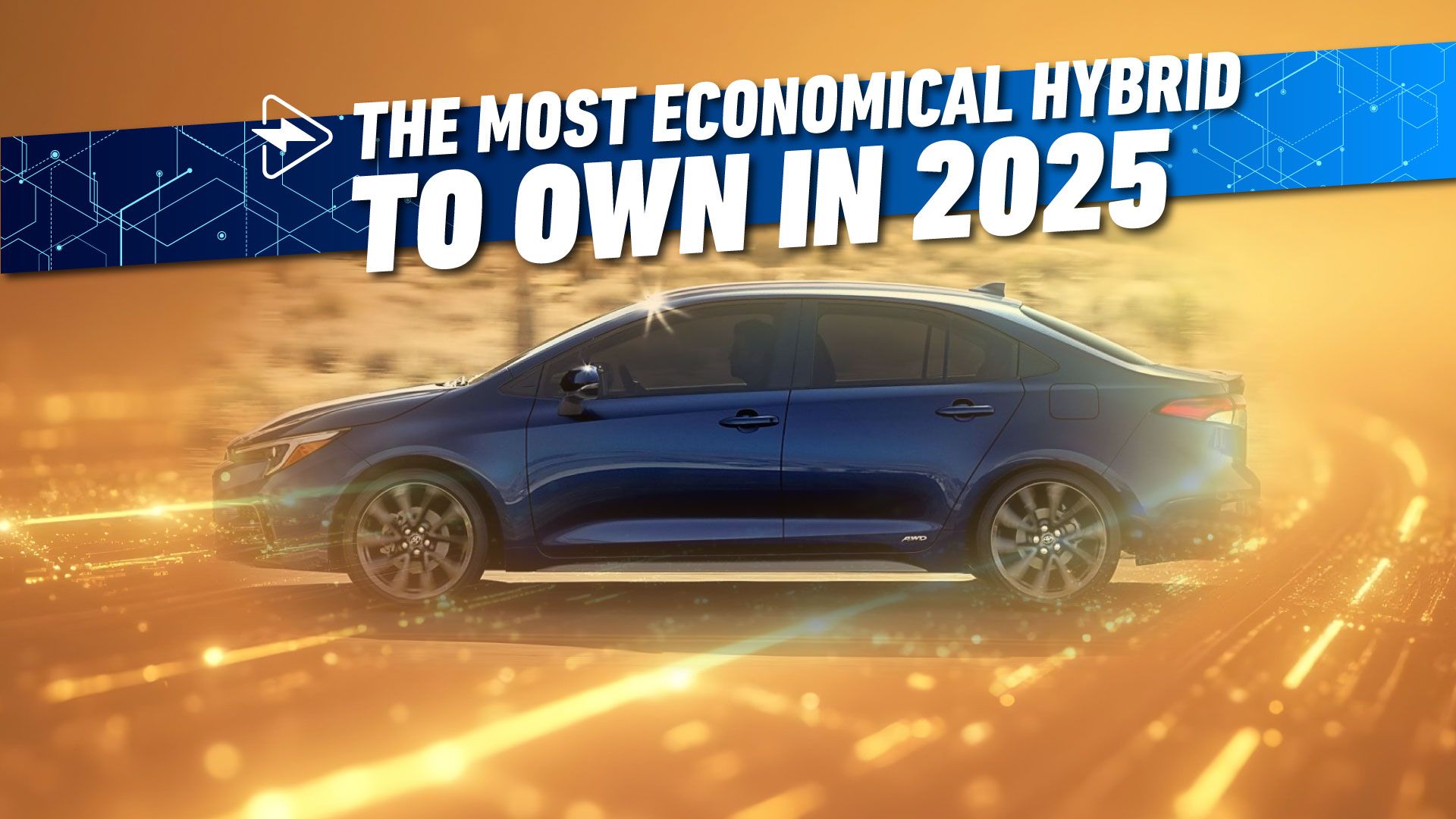 The Most Economical Hybrid To Own In 2025 Is This Toyota Sedan