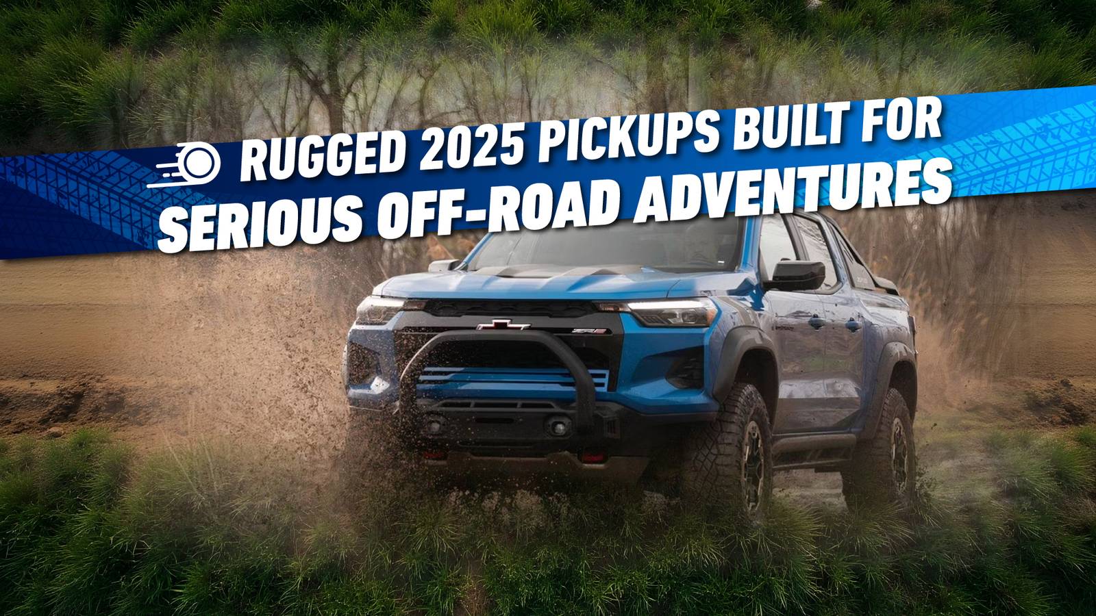 Check Out These 5 Rugged 2025 Pickups Built For Serious Off-Road Adventures