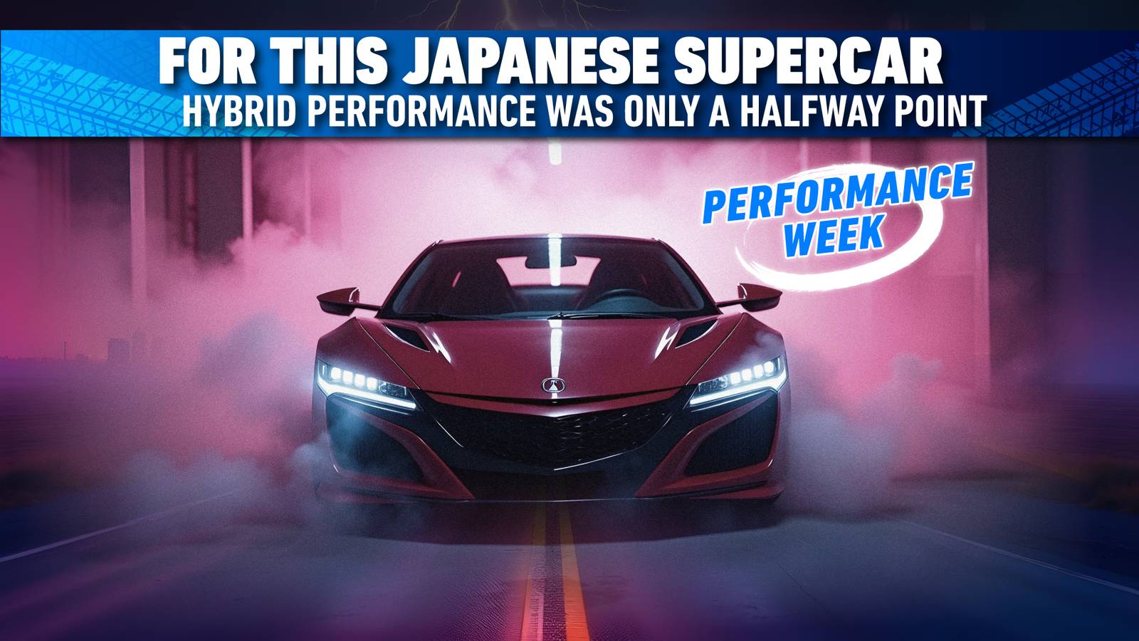 For This Japanese Supercar, Hybrid Performance Was Only A Halfway Point