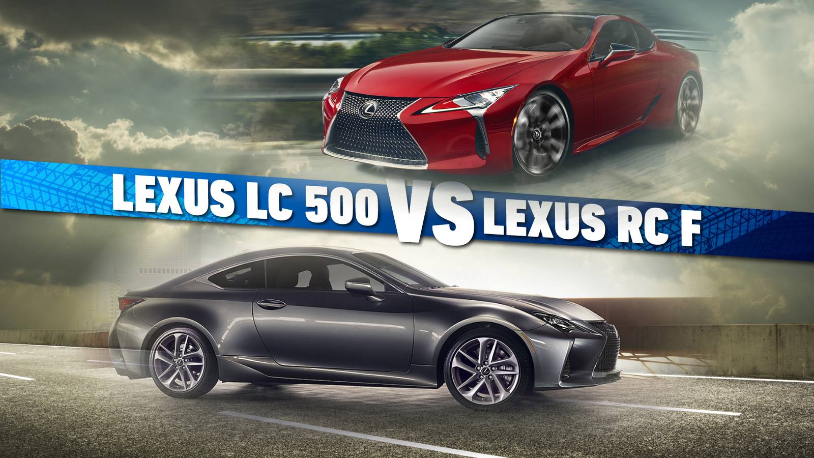 2026 Lexus LC 500 Vs RC F: Two Very Different Missions