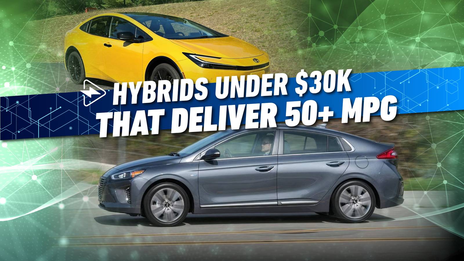 10 Hybrids Under $30K That Deliver 50+ MPG