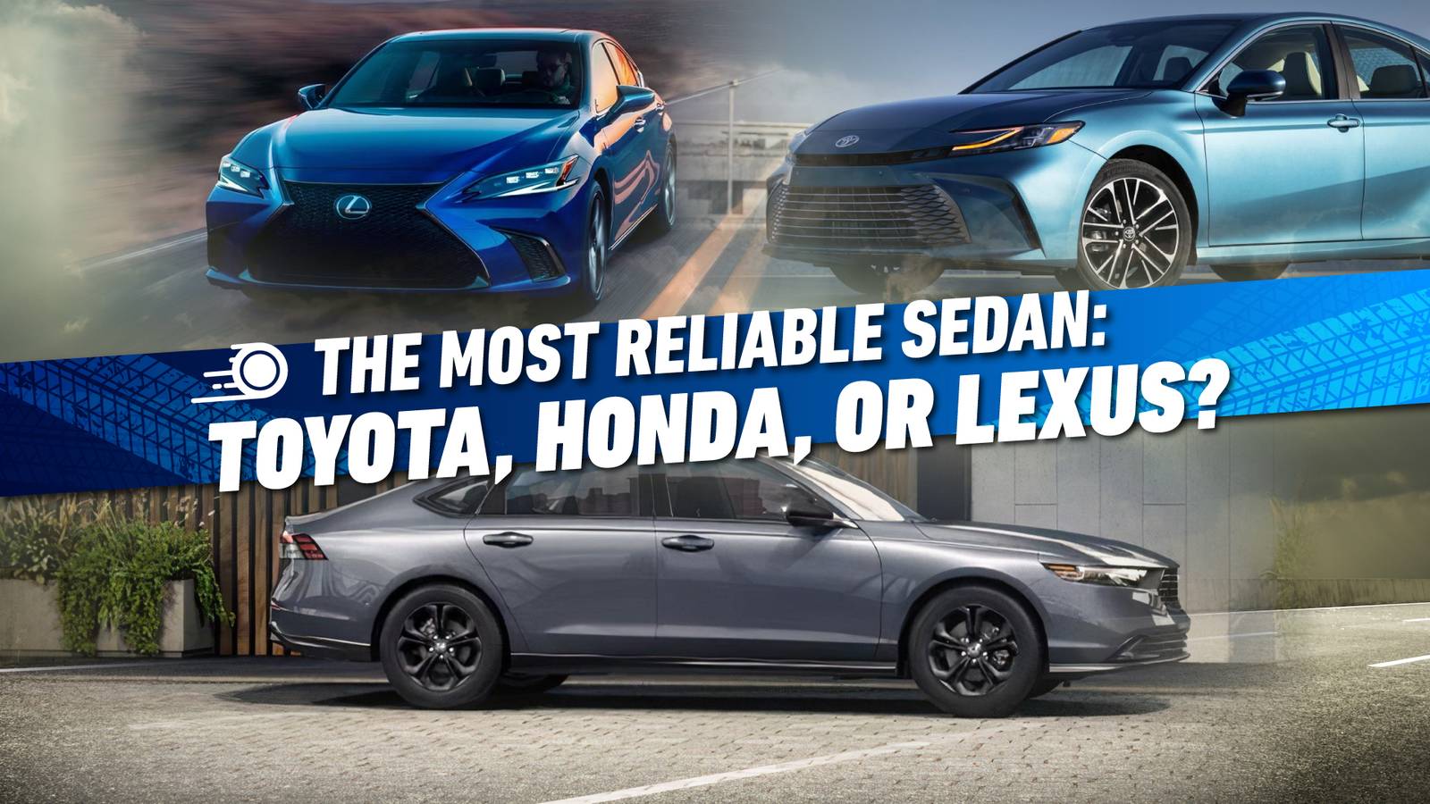 The Most Reliable Sedan: Toyota, Honda, Or Lexus?