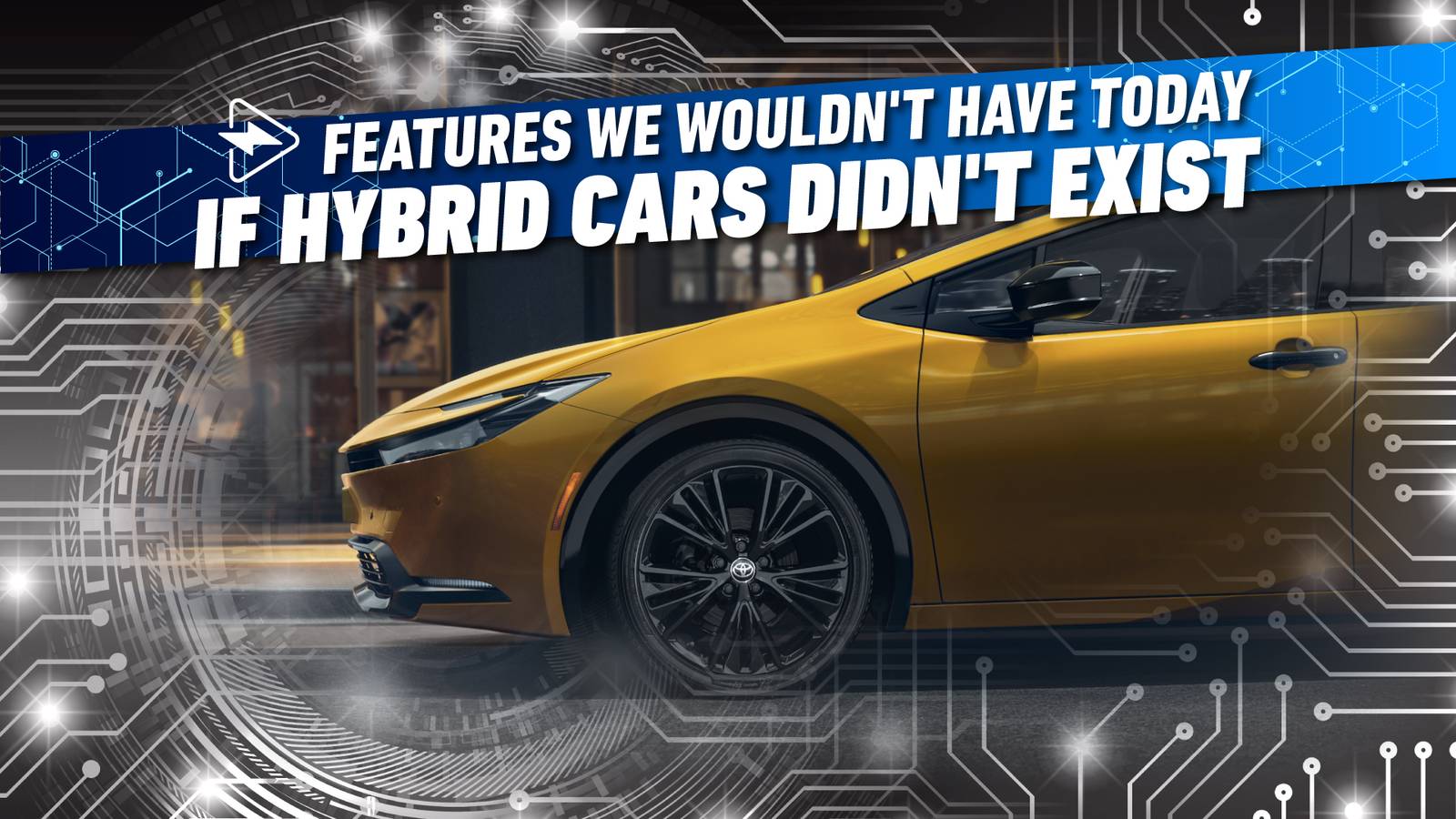 Features We Wouldn't Have Today If Hybrid Cars Didn't Exist