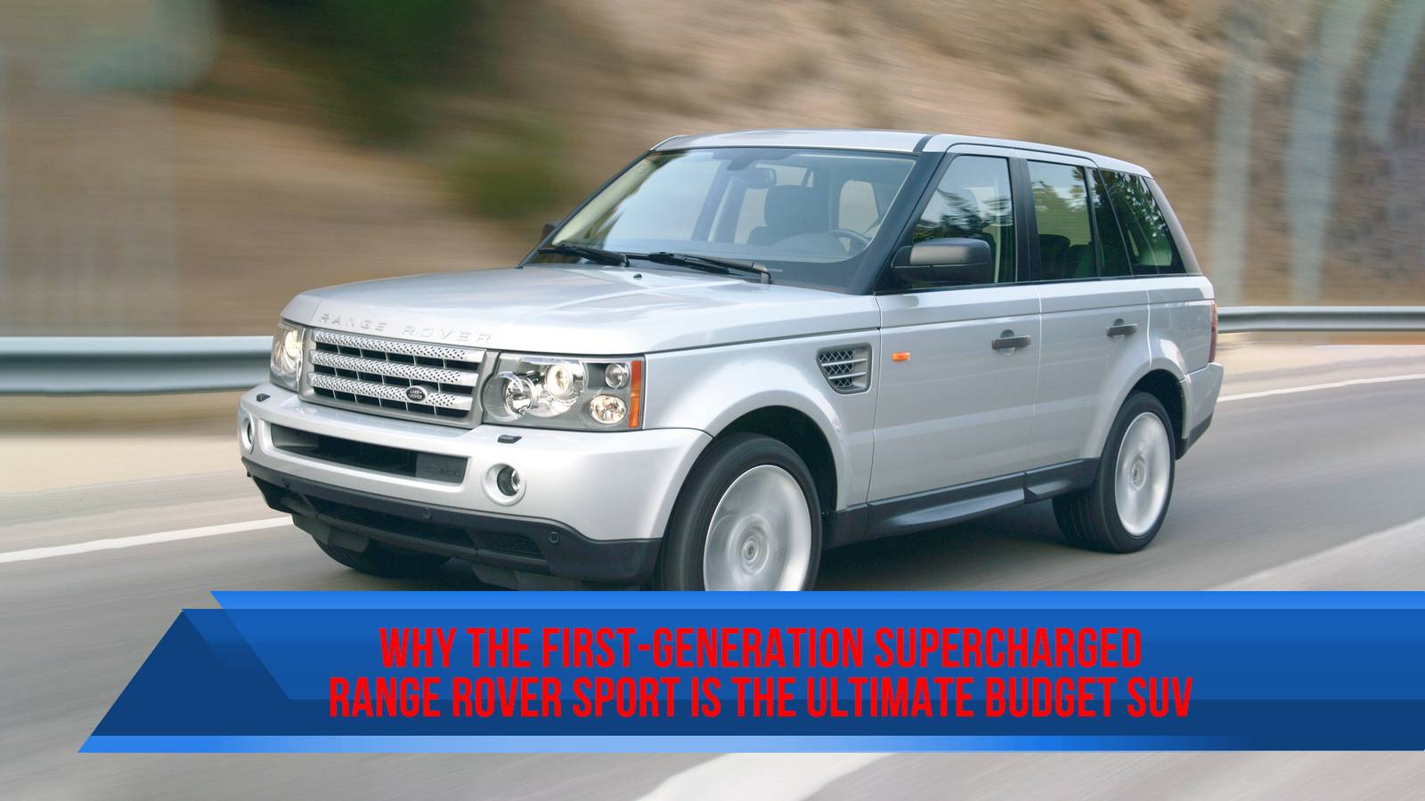 Why the First-Generation Supercharged Range Rover Sport is the Ultimate ...